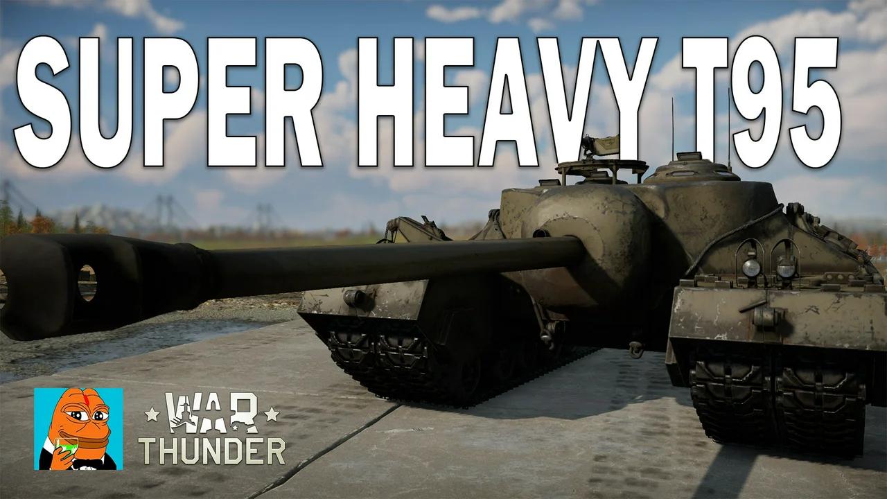 Super Heavy Tank T95 || WarThunder RB