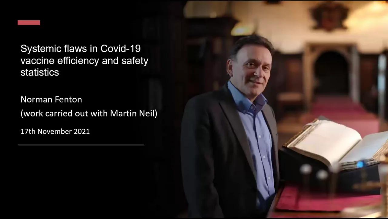 Professor Norman Fenton: System flaws in covid-19 vaccine efficiency ...