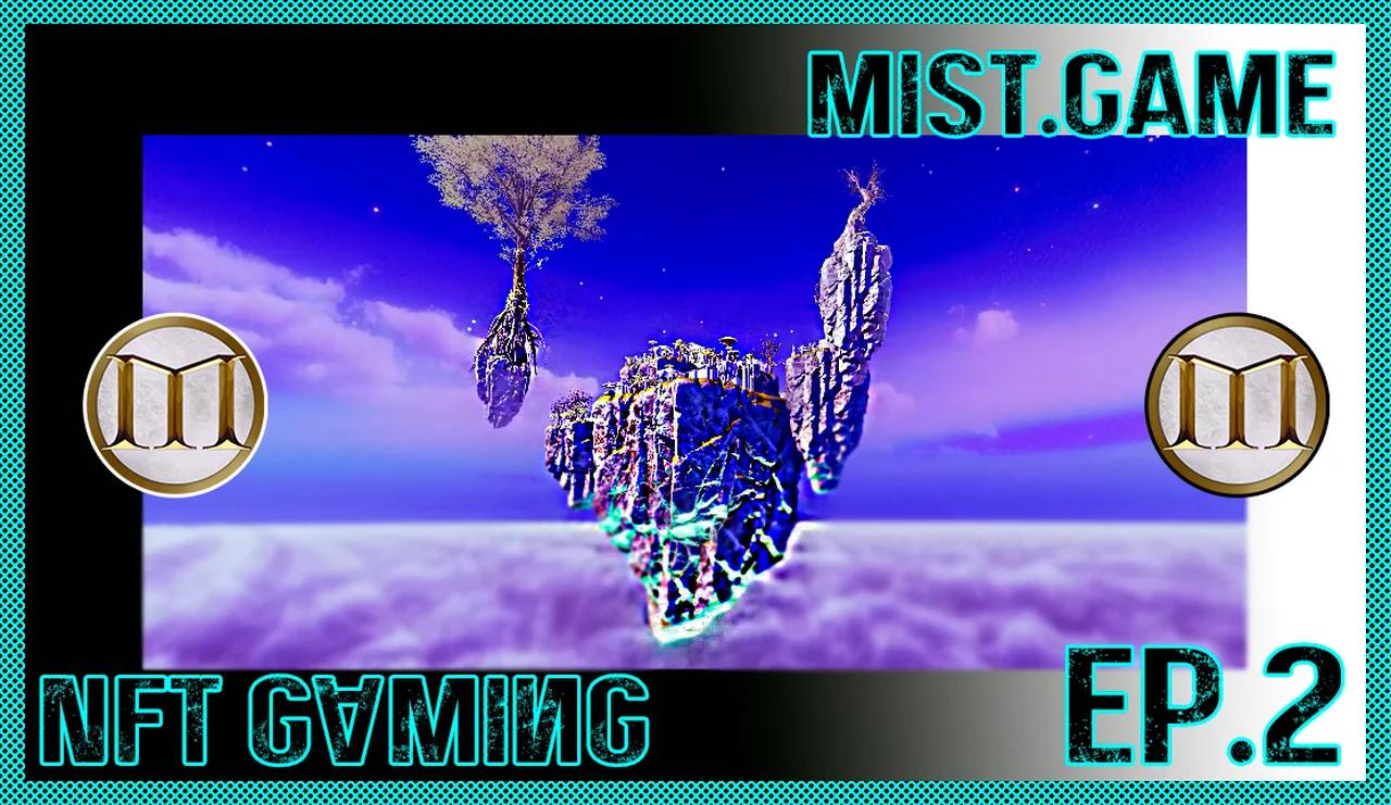 MIST NFT Episode 2