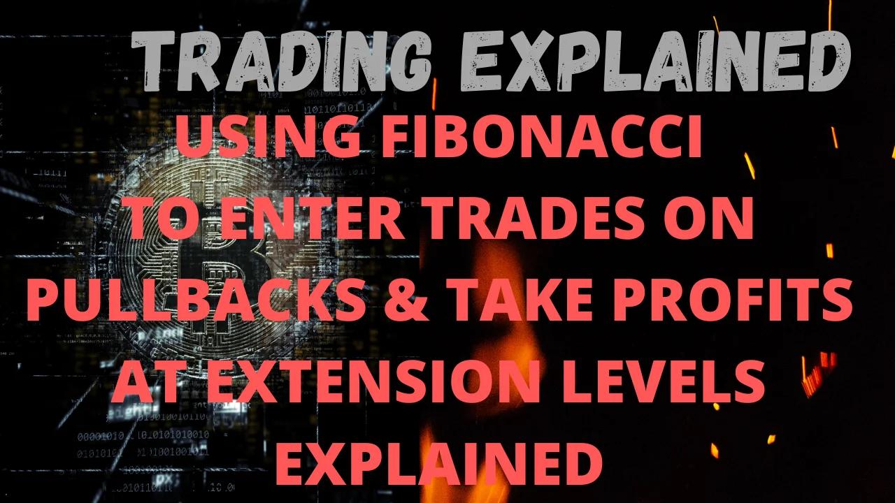 Trading Fibonacci Pullback & Extensions as Profit Targets Tutorial