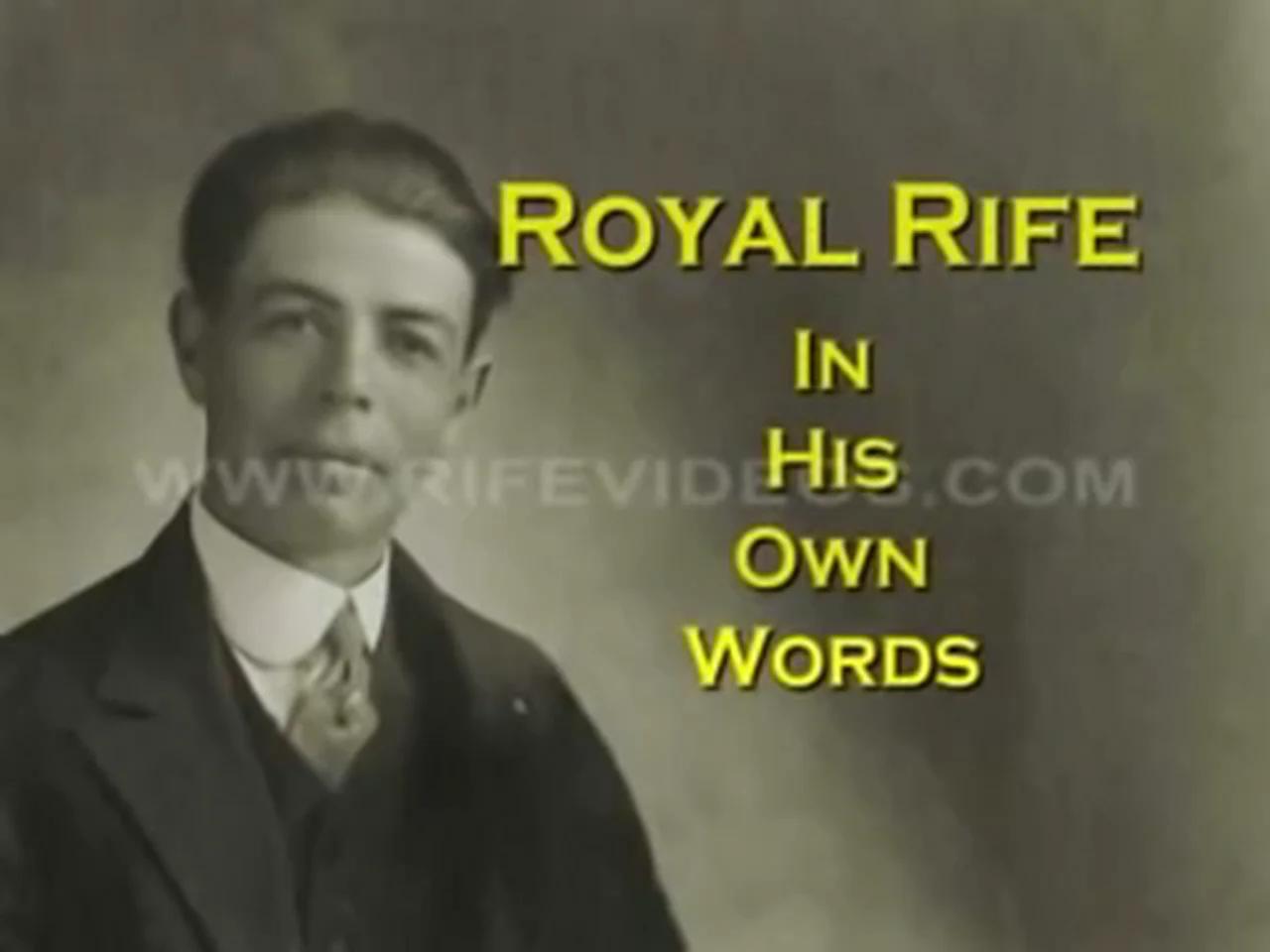 Royal Raymond Rife, Génie ! Détruit par "EUX"...