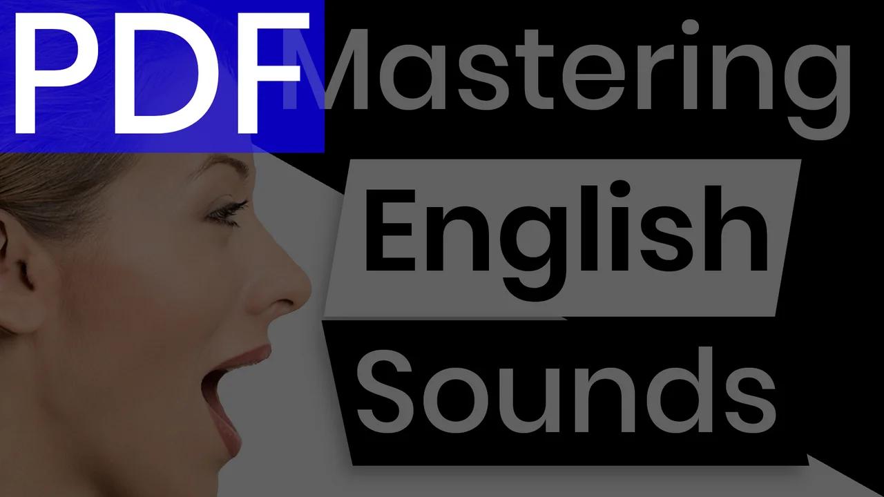 PDF: Mastering Your English Pronunciation!