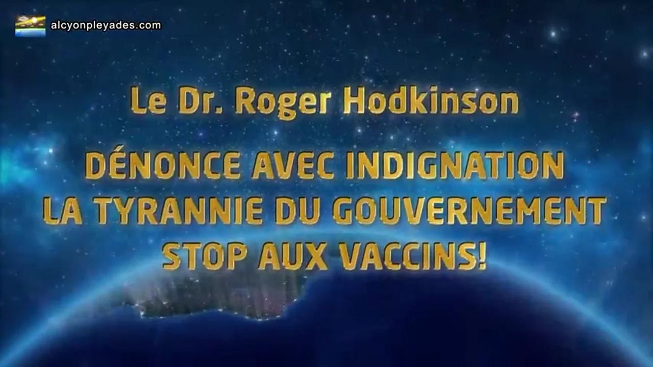 vidéo de la chaine Alcyonpleyades.com invité le docteur Roger Hodkinson ...