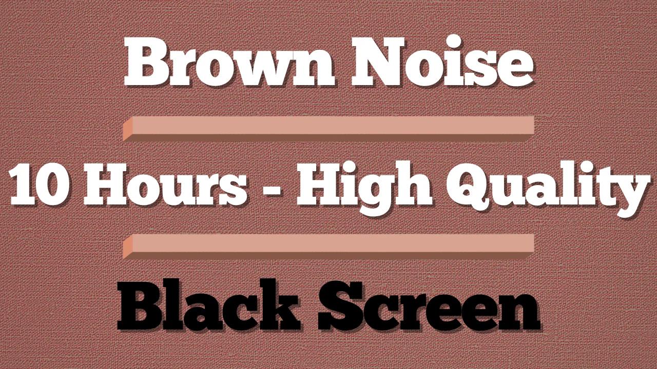 Brown Noise Dark Screen 10 Hours 🟫 Brown Noise for Sleep 🟫 Brown Noise ...