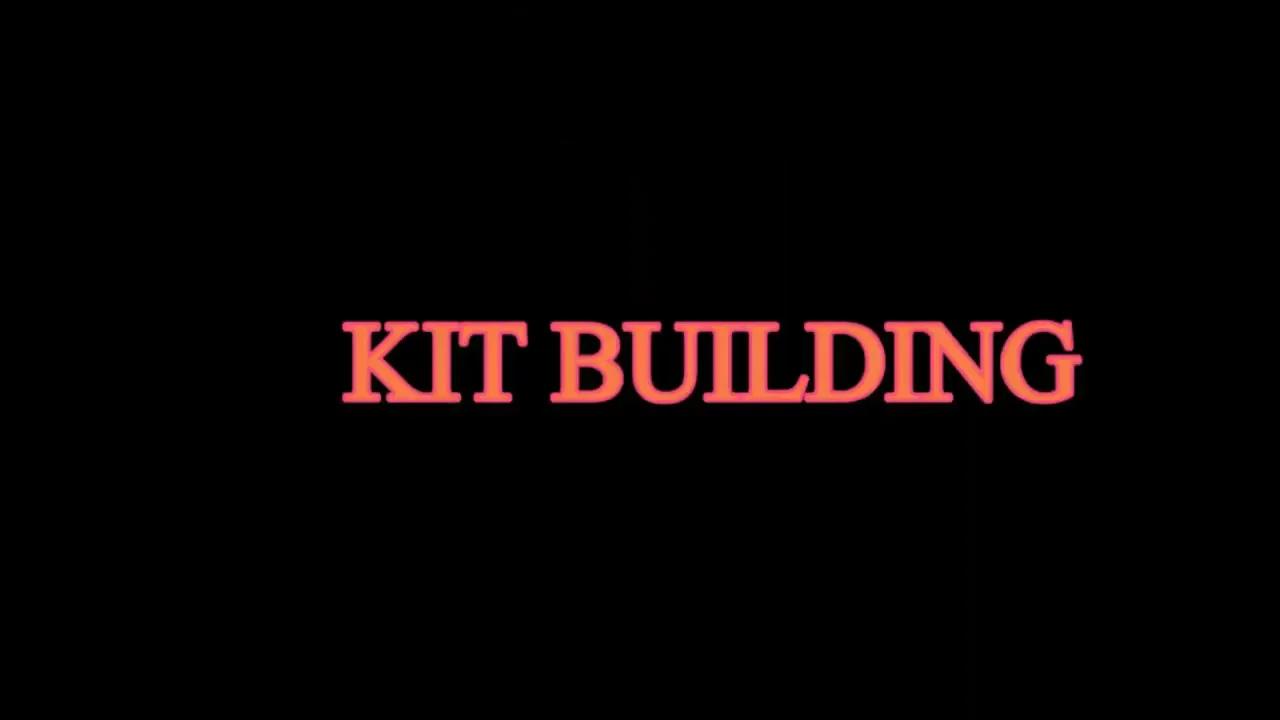 Kit building#1