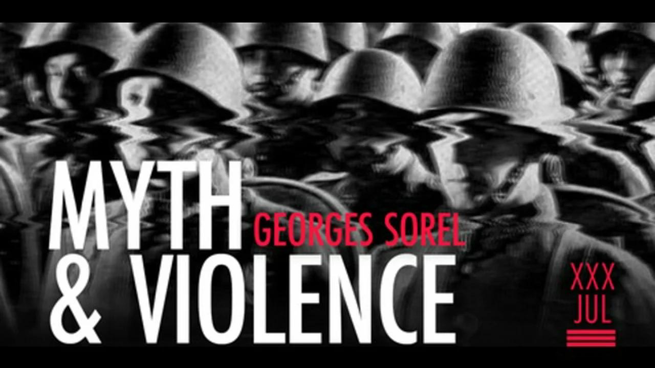 Myth & Violence (Georges Sorel)