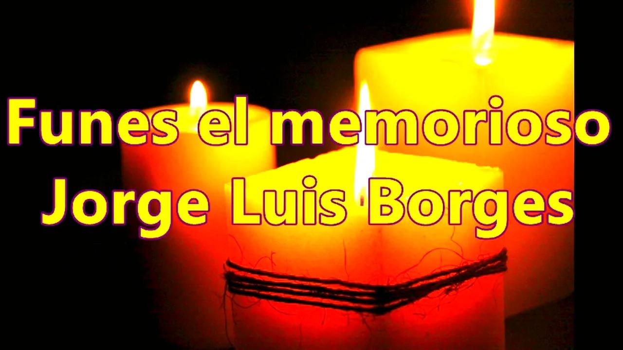 Funes el memorioso Jorge Luis Borges