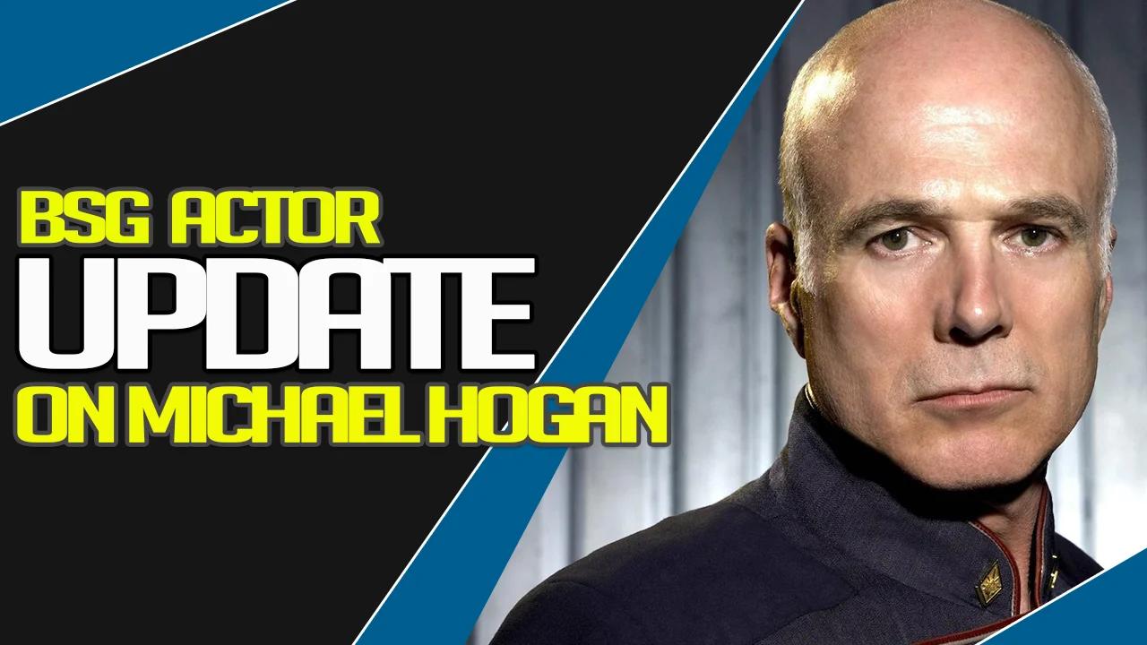 Update: Michael Hogan Battlestar Galactica Actor