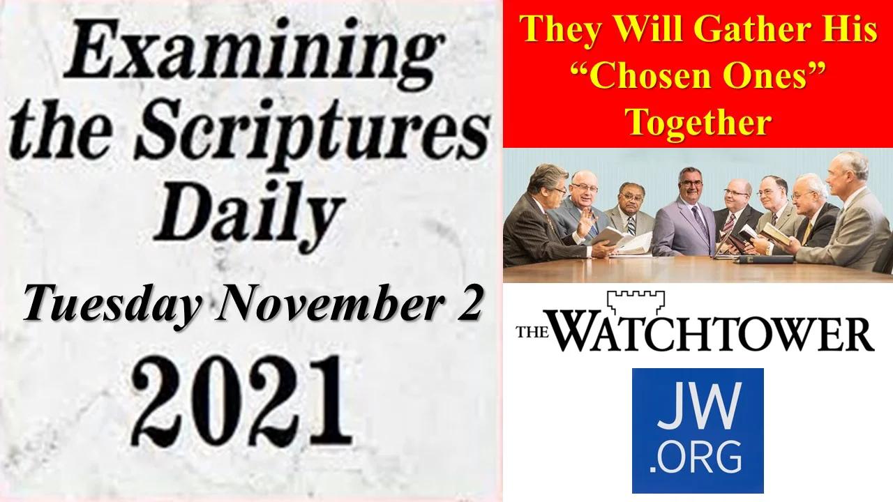 Examining The Scriptures Daily - November 2, 2021 - They Will Gather ...