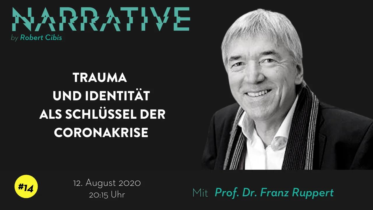 Narrative #14 – Prof. Dr. Franz Ruppert