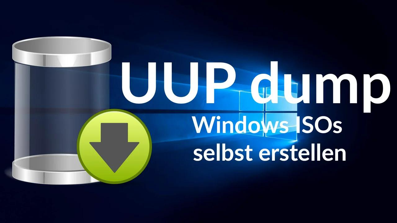 [TUT] UUP dump - Windows ISO's selbst erstellen [DE | FullHD]