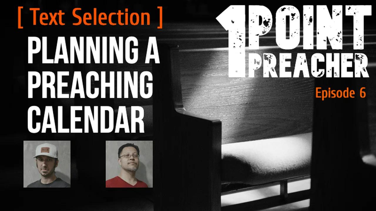 Ep. 6. Planning a Preaching Calendar