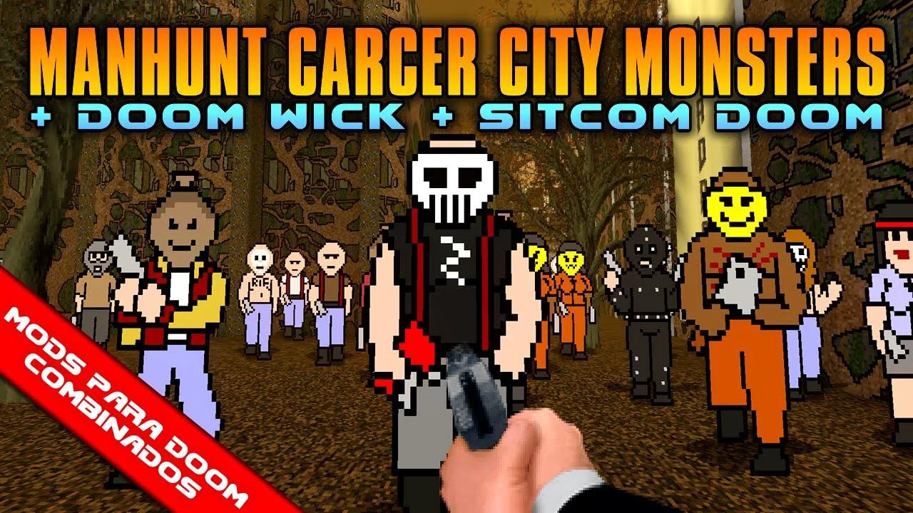 Doom Wick + Manhunt Carcer City Monsters + Sitcom Doom [Mods para Doom ...