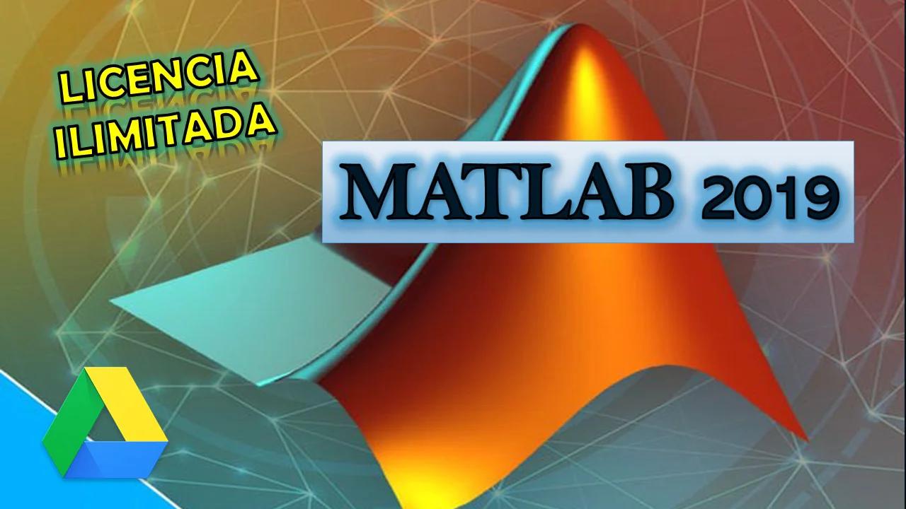 Descargar Instalar y Activar MATLAB 2019 / 64 Bits / LICENCIA ILIMITADA