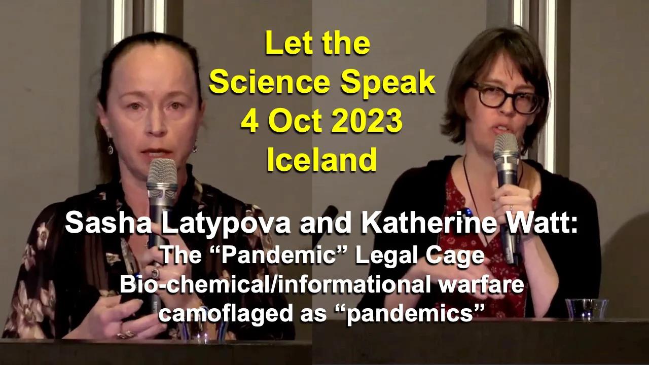 Let the Science Speak - Sasha Latypova & Katherine Watt, 4 Oct 2023