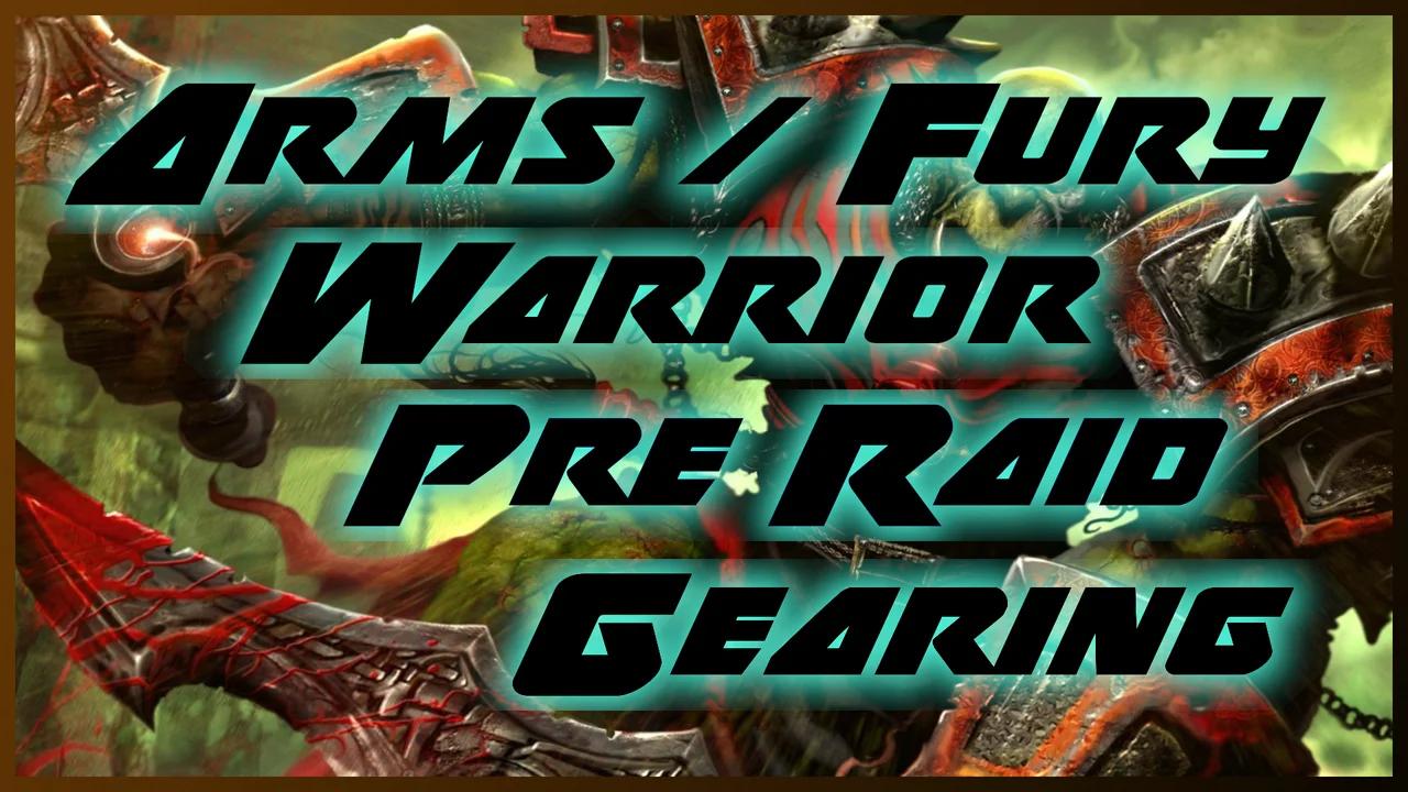 Arms/Fury Warrior Pre Raid gear TBC Classic