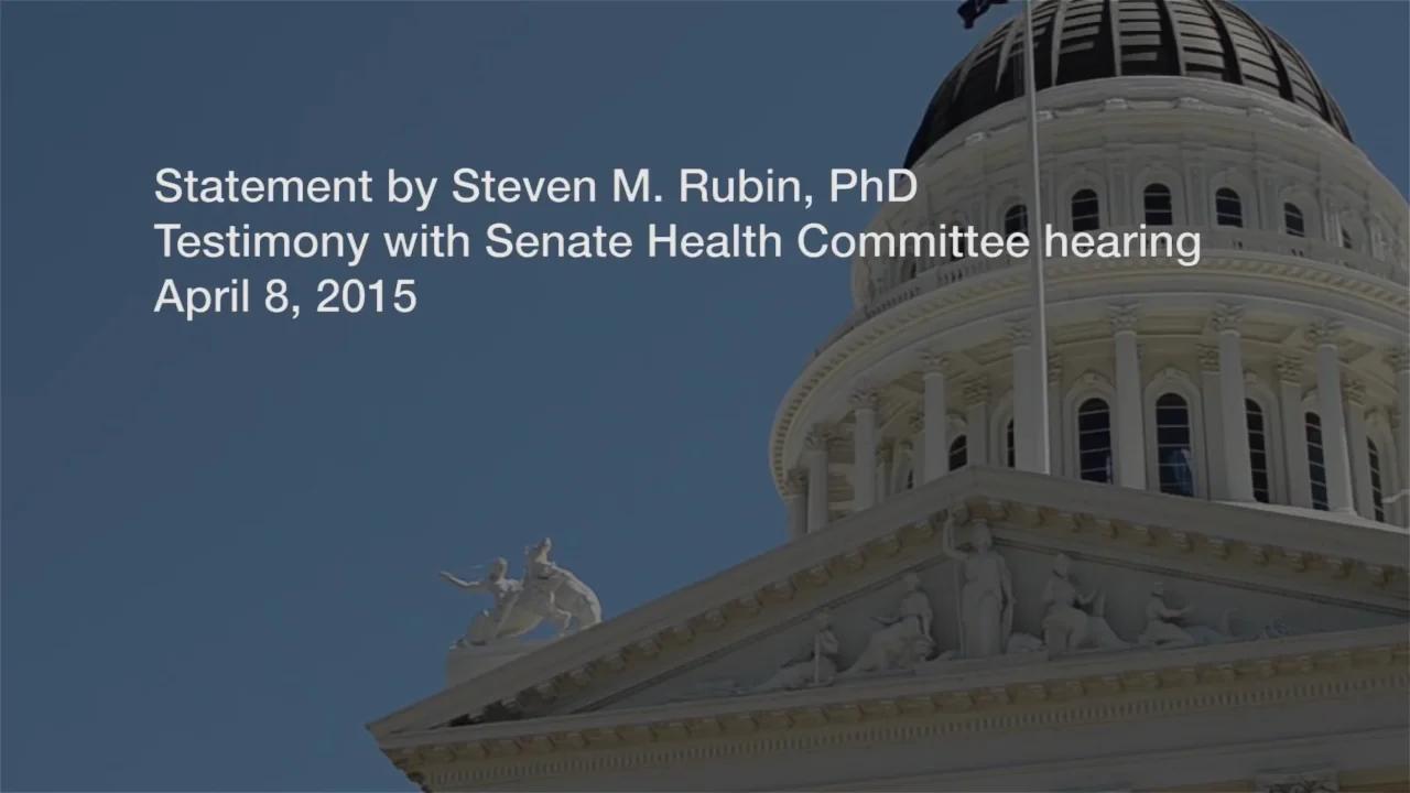 Dr. Steven M. Rubin, PhD Testifies Against Mandatory Vaccination (SB277)