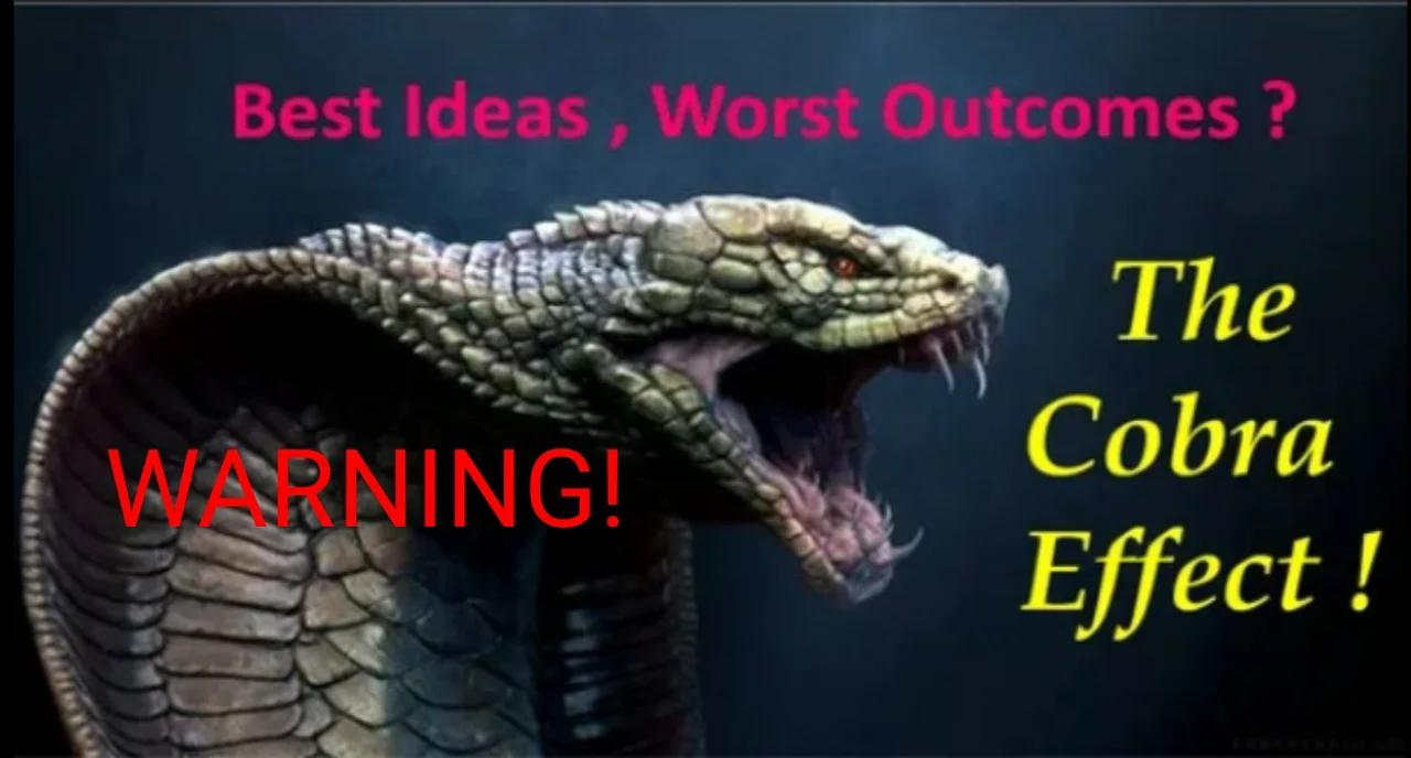 You are caught in 'The Cobra Effect'