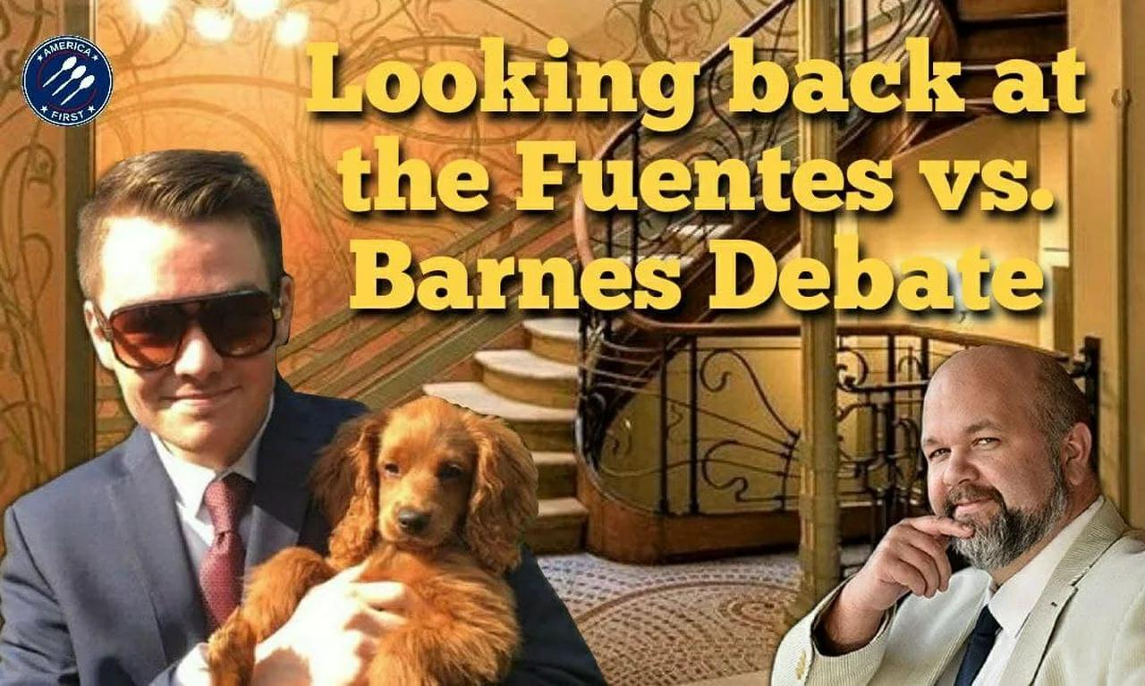 Nick Fuentes || Looking back at the Fuentes vs. Barnes Debate
