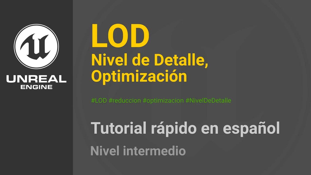 LOD Optimización - Tutorial Unreal Engine