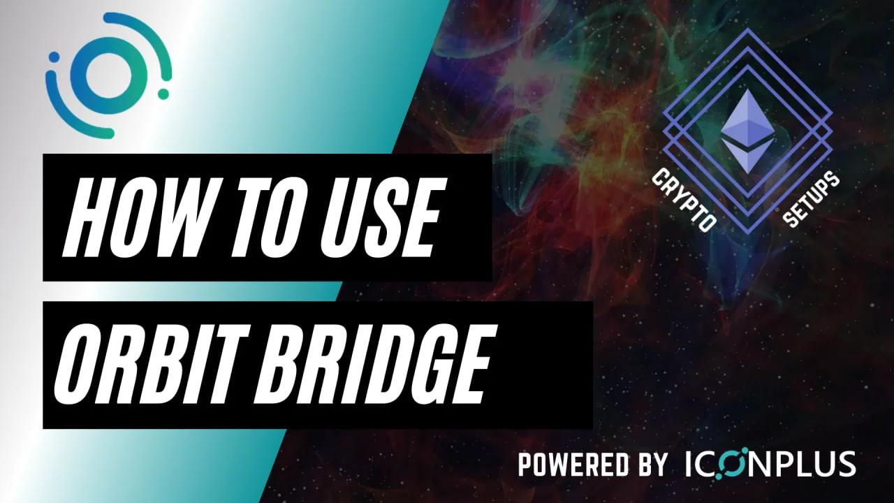 How to use Orbit bridge - Cryptosetups Tutorial