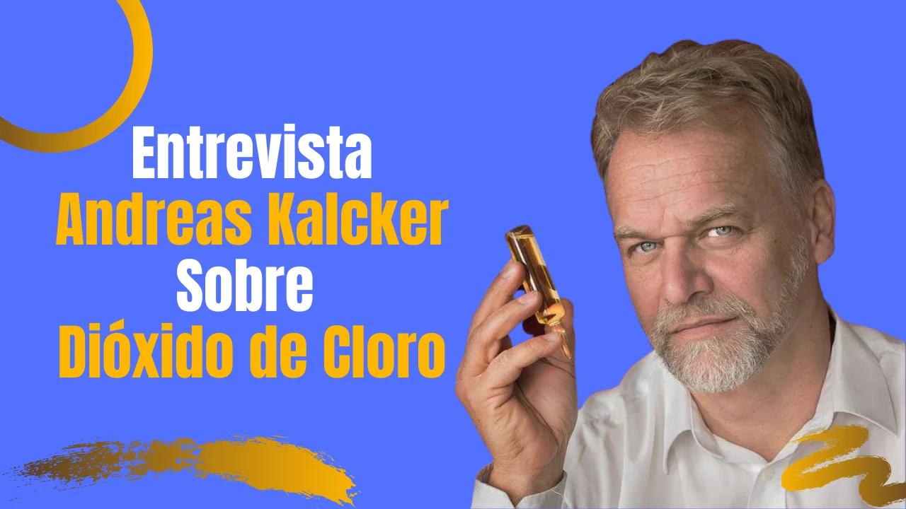 Entrevista Andreas Kalcker Sobre El Dióxido de Cloro