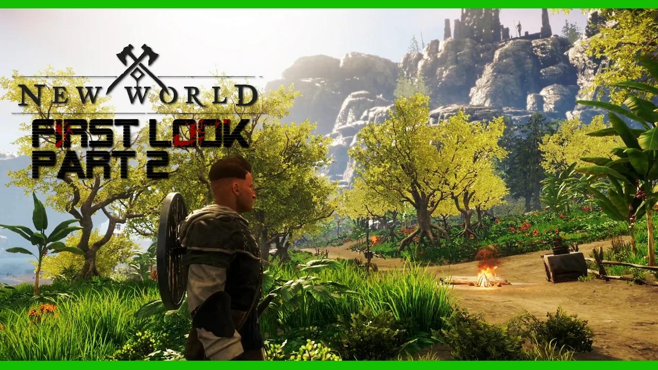 NEW WORLD - FIRST LOOK - PART 2