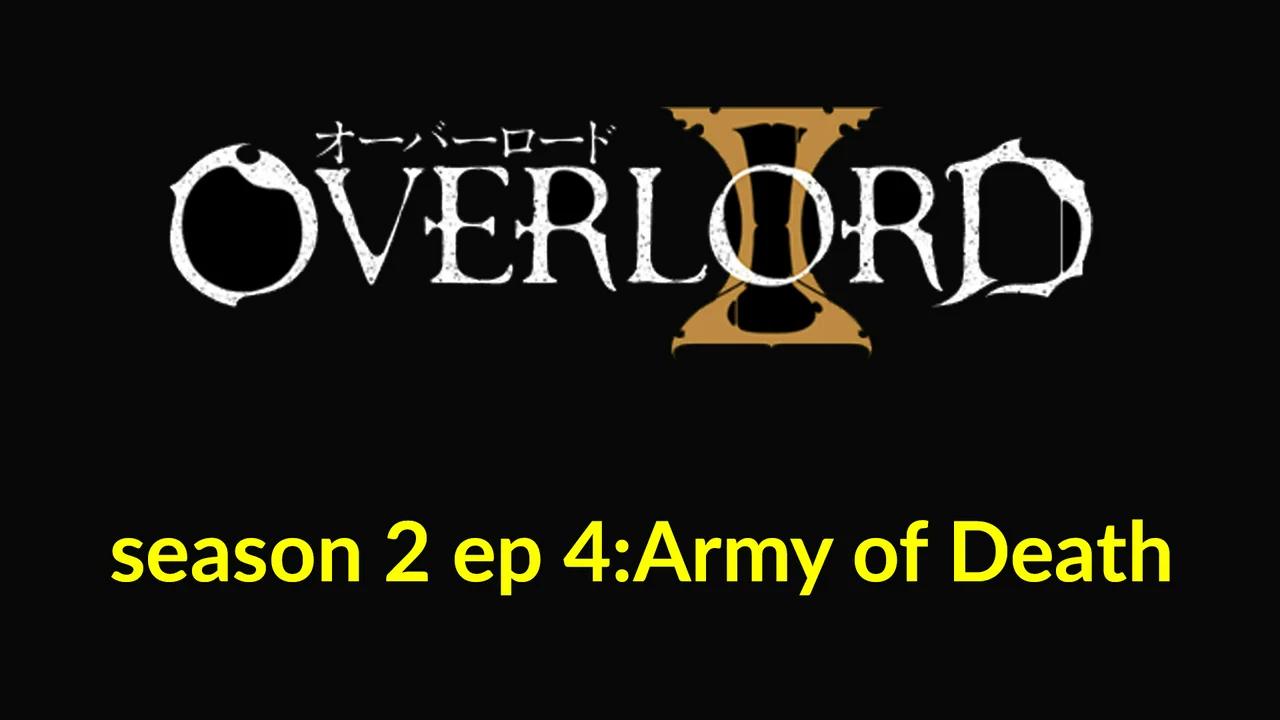 Overlord 2 season 2 ep 4:Army of Death