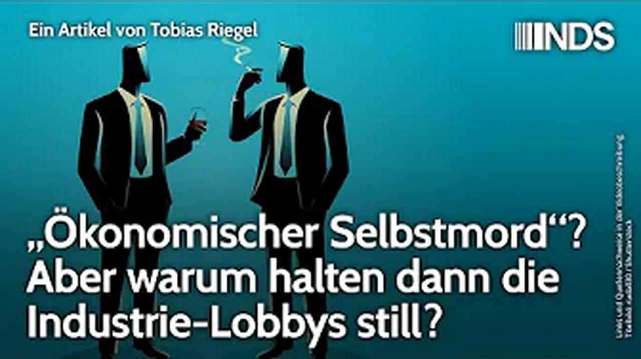 „Ökonomischer Selbstmord“? Aber warum halten dann die Industrie-Lobbys ...