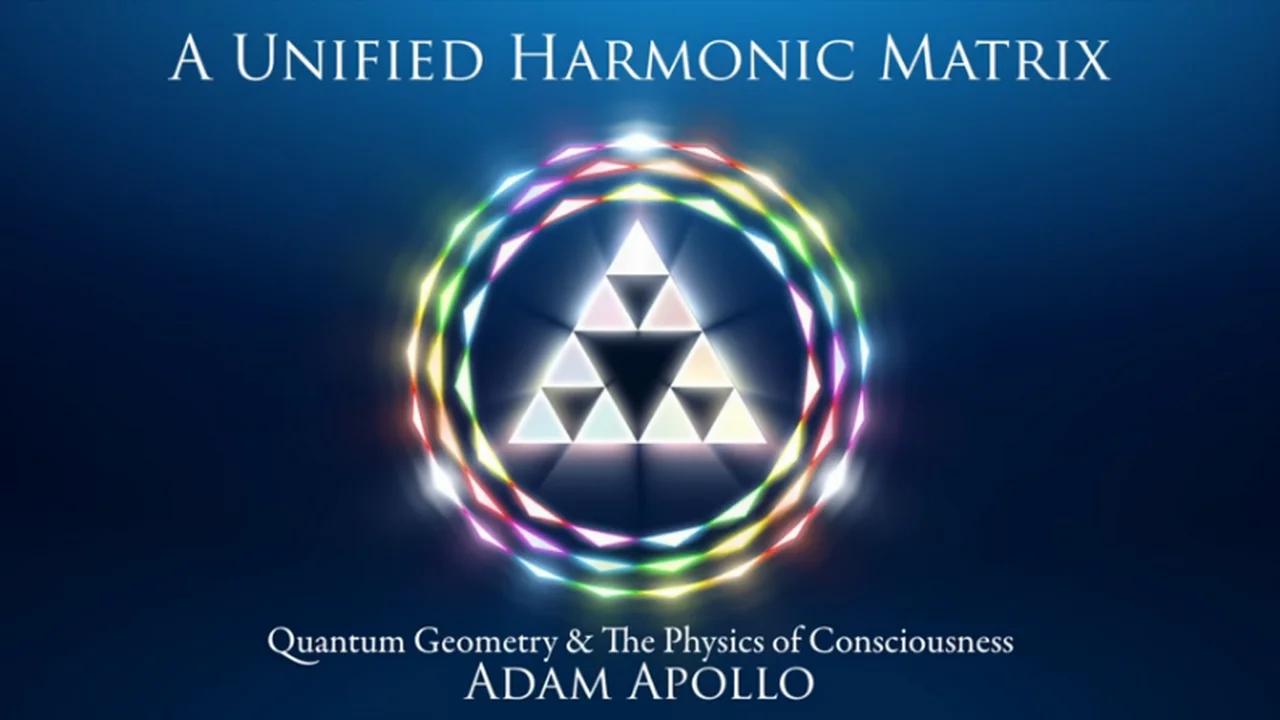 A Unified Harmonic Matrix: Quantum Geometry & the Physics of ...