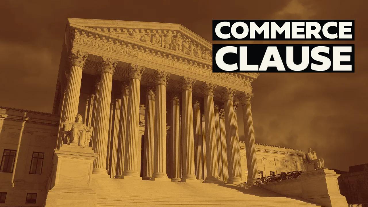 4 Cases that Expanded the Commerce Clause
