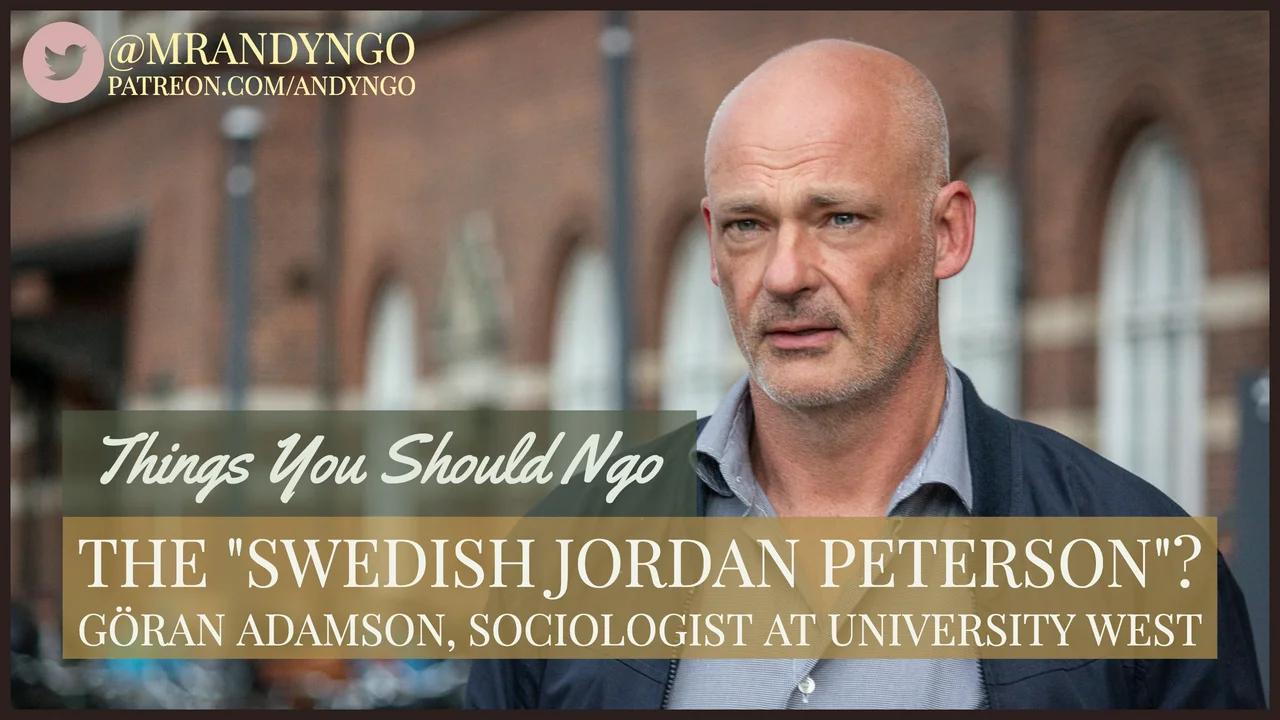 The 'Swedish Jordan Peterson'? feat. Göran Adamson