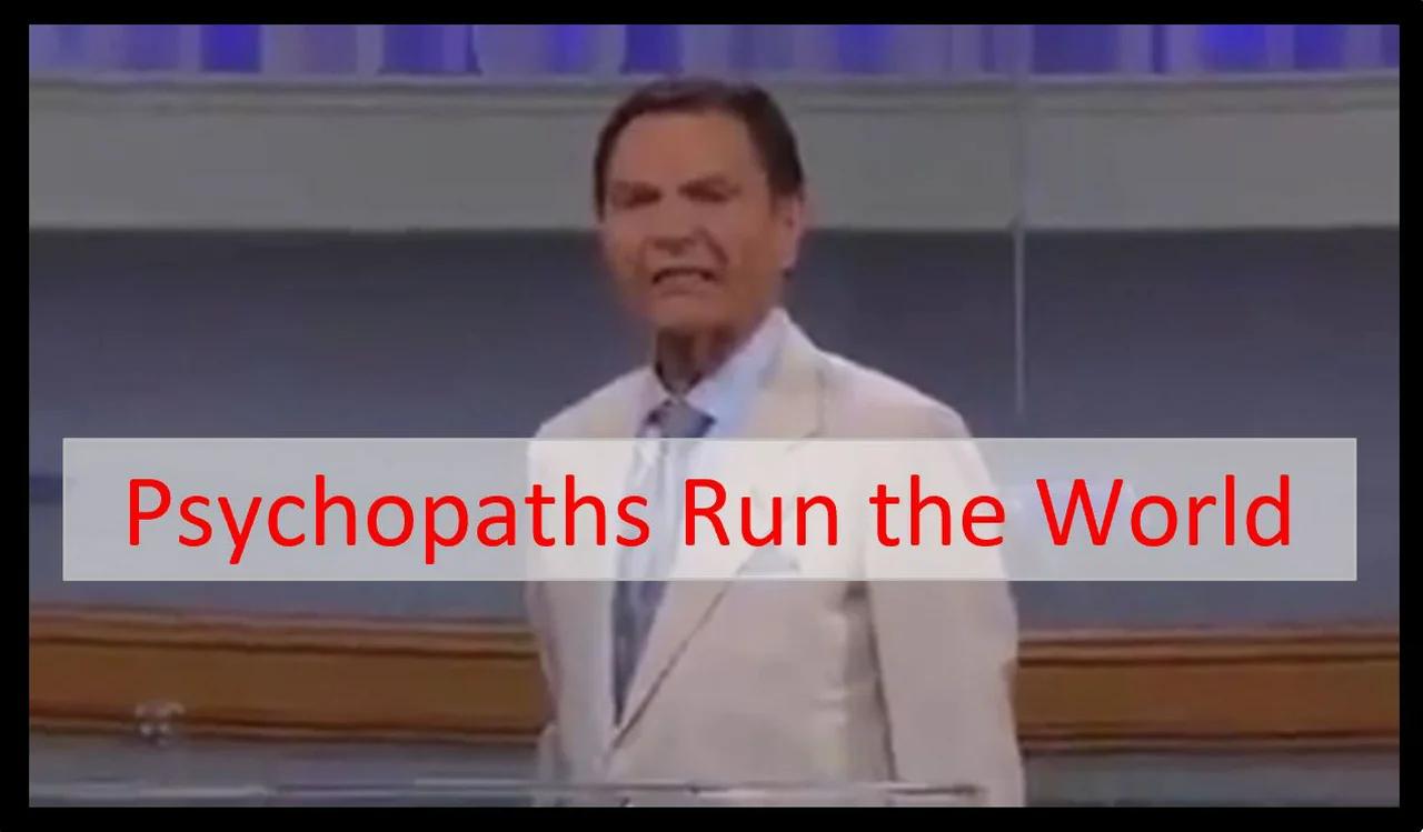 Psychopaths Run the World