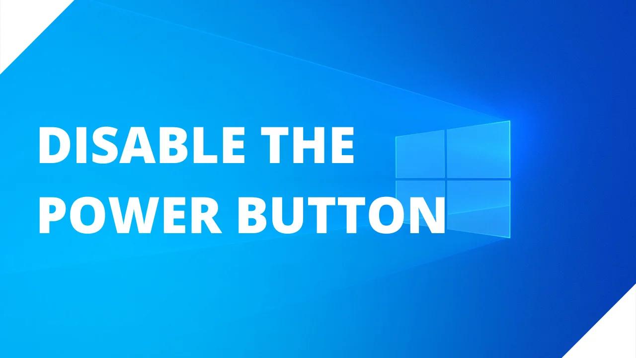 How to disable your PC's power button on Windows 10