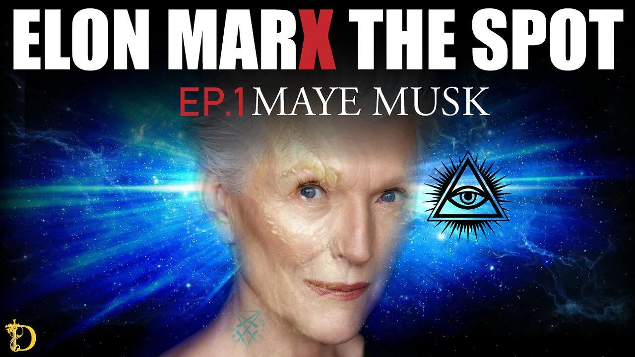 👹☣ ☣👹(Part 1) The Truth about Elon MarX the Spot - Maye Musk