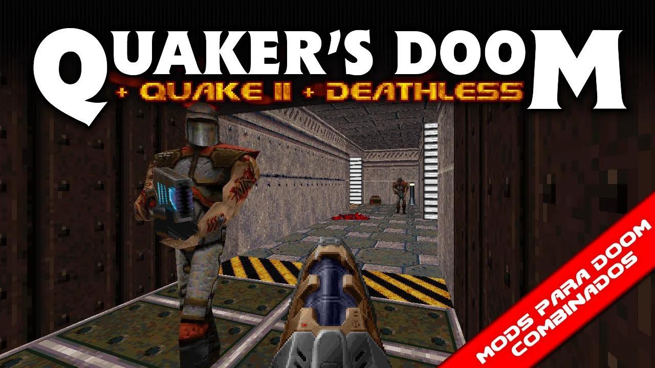 Quaker's DOOM + Quake II Stuff Monsters + Deathless [Mods para Doom Combinados]