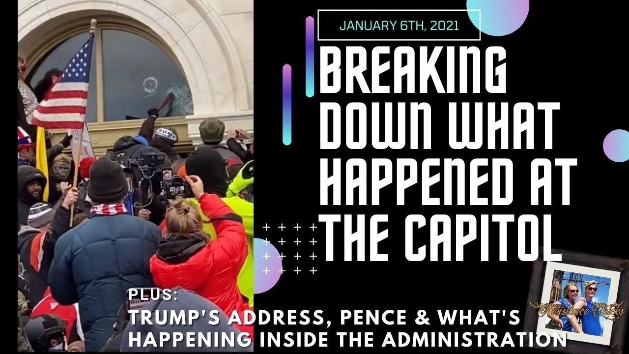 Breaking Down What Happened At the Capitol on January 6th Everything ...