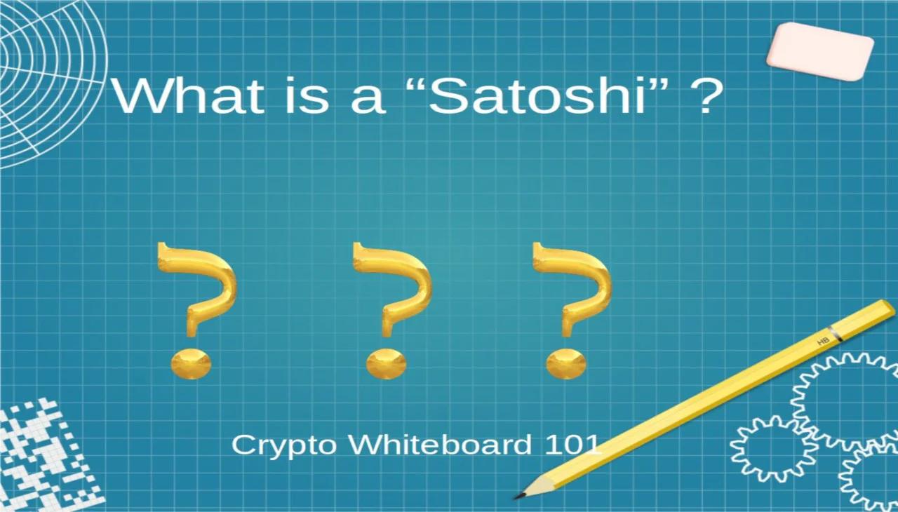 What is a "Satoshi" ? - Crypto Whiteboard 101