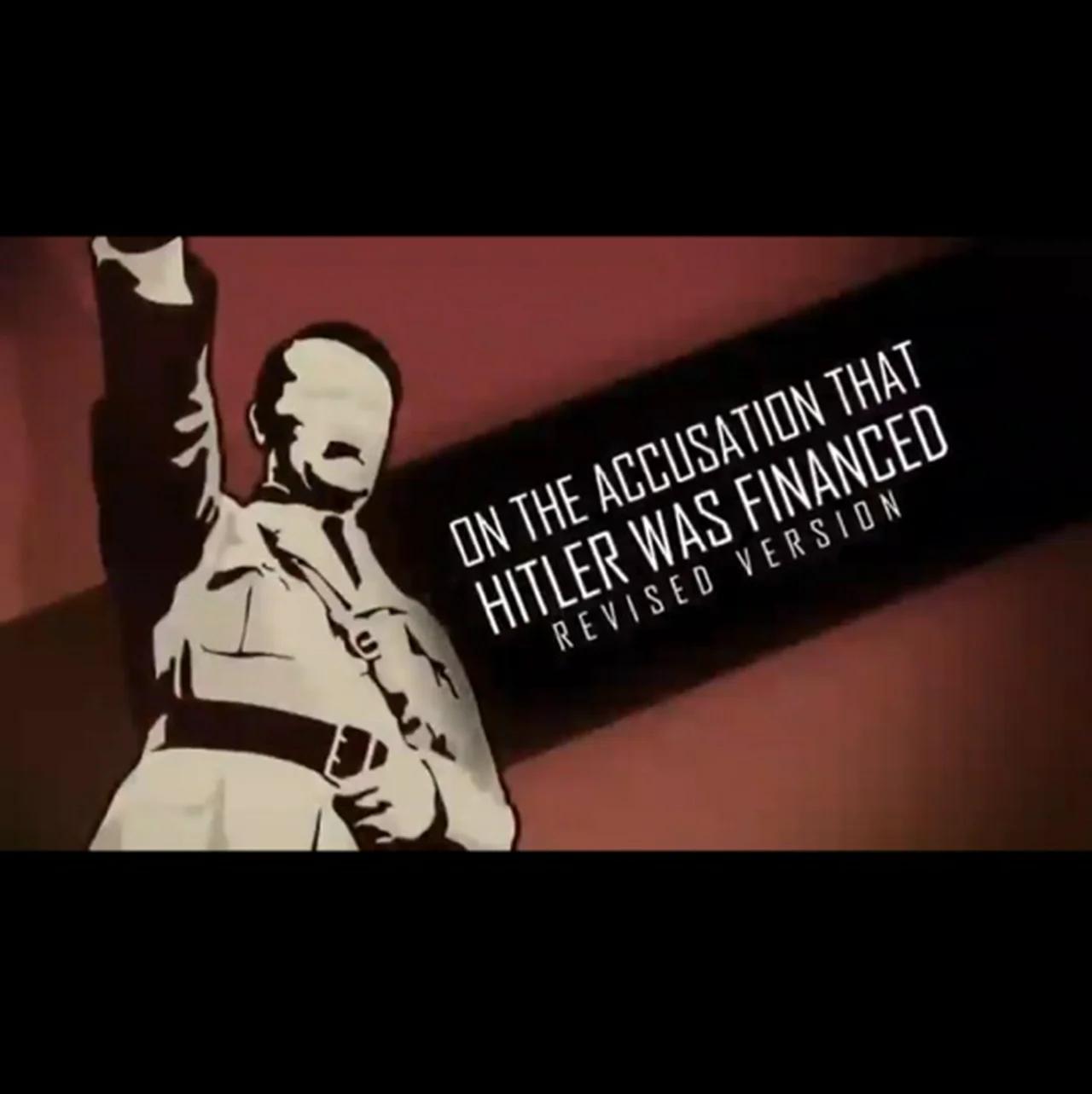 On the accusations that Hitler was financed