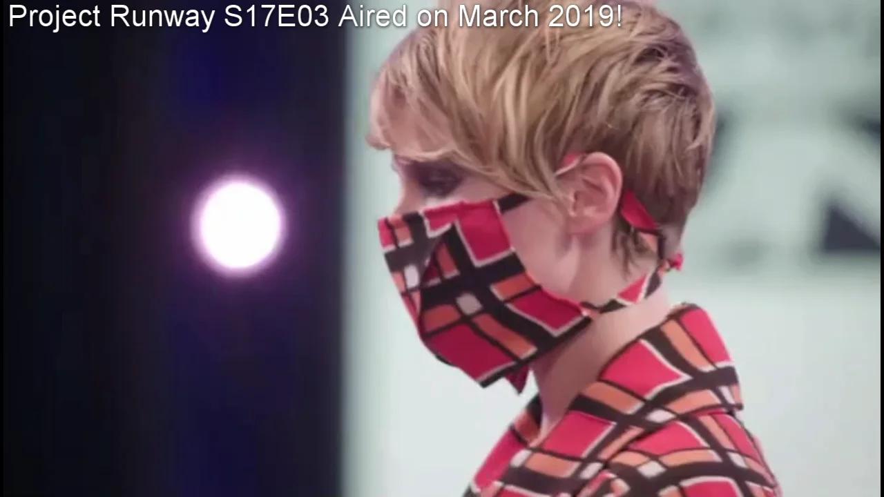 Project Runway Season 17 Episode 3 aired on March 2019 Predicts Covid!