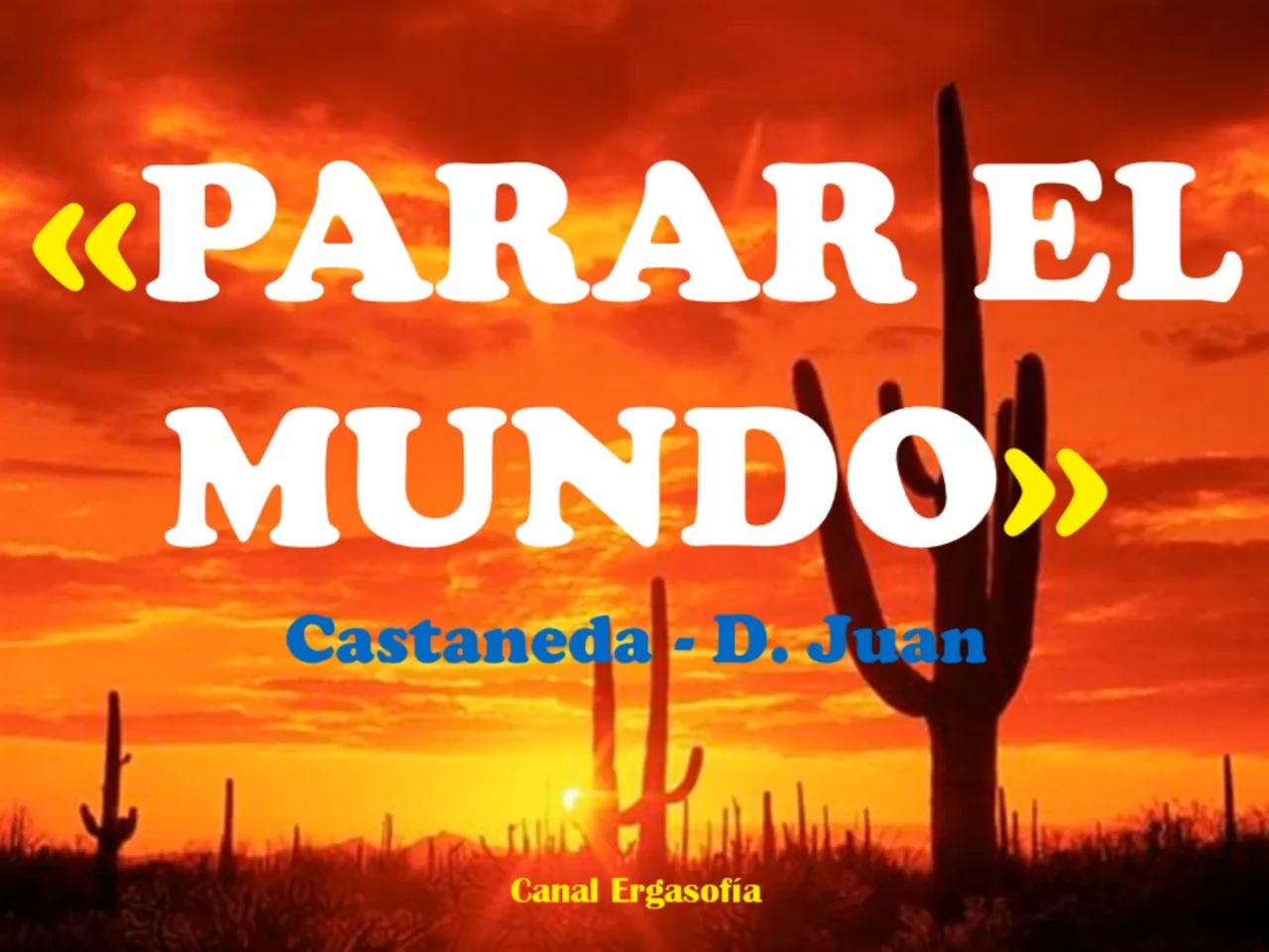🔥PARAR EL MUNDO (1º Recapitular 2º acechar 3º no-haceres, y empezar a ...