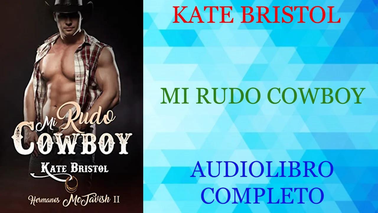 MI RUDO COWBOY - KATE BRISTOL - AUDIOLIBRO COMPLETO