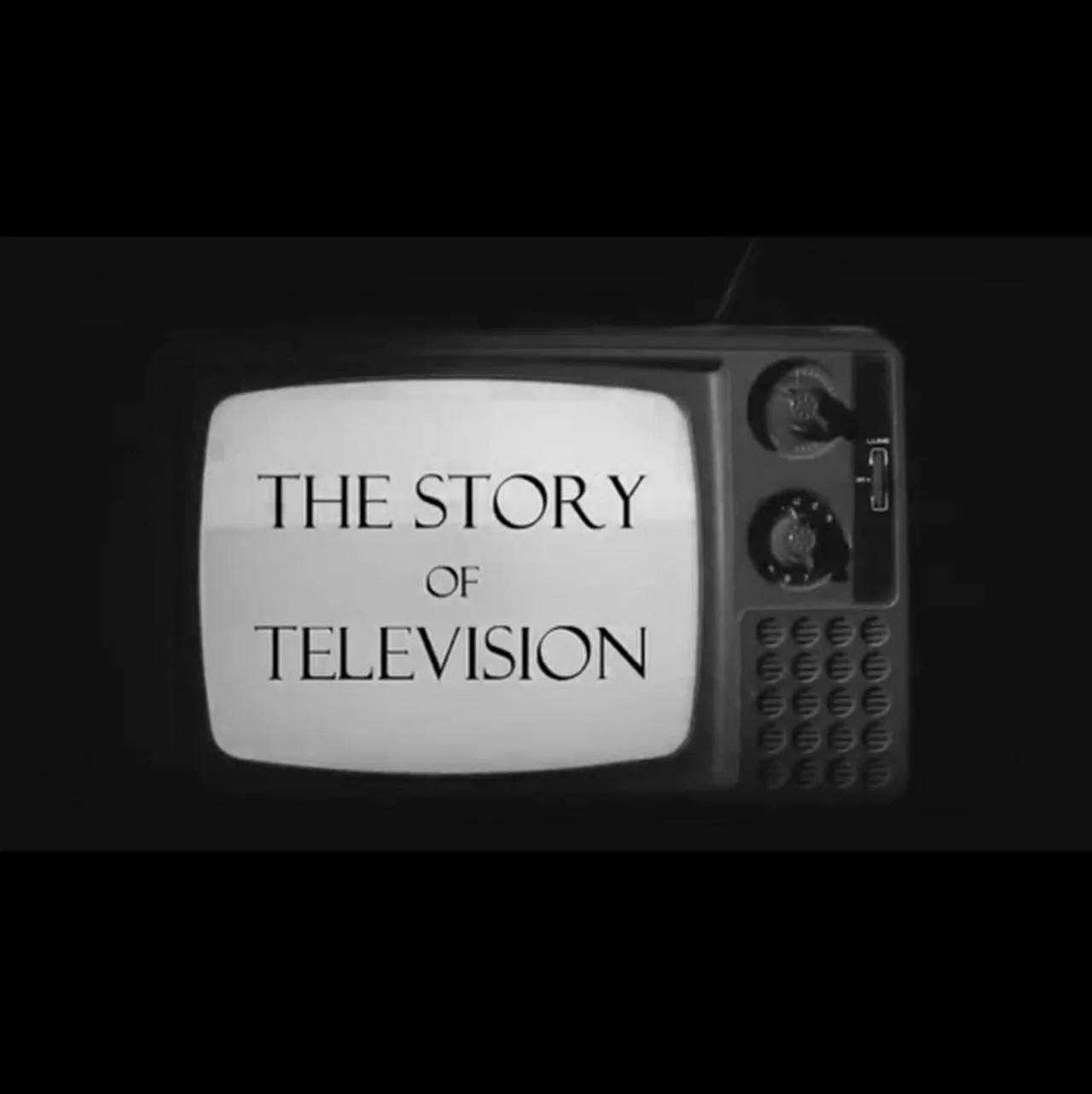 THE STORY OF THE TELEVISION OR TEL LIE VISION