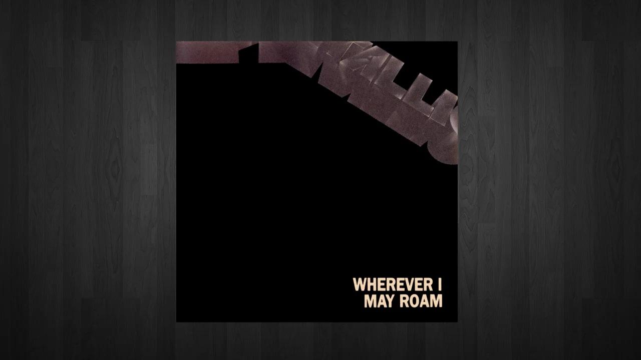 Metallica – "Wherever I May Roam" Official Music Video