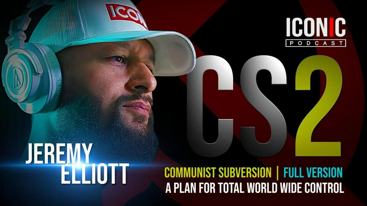 Communist Subversion 2 | Full Version (3.5 Hours) [Jeremy Elliott - The ICONIC Podcast]