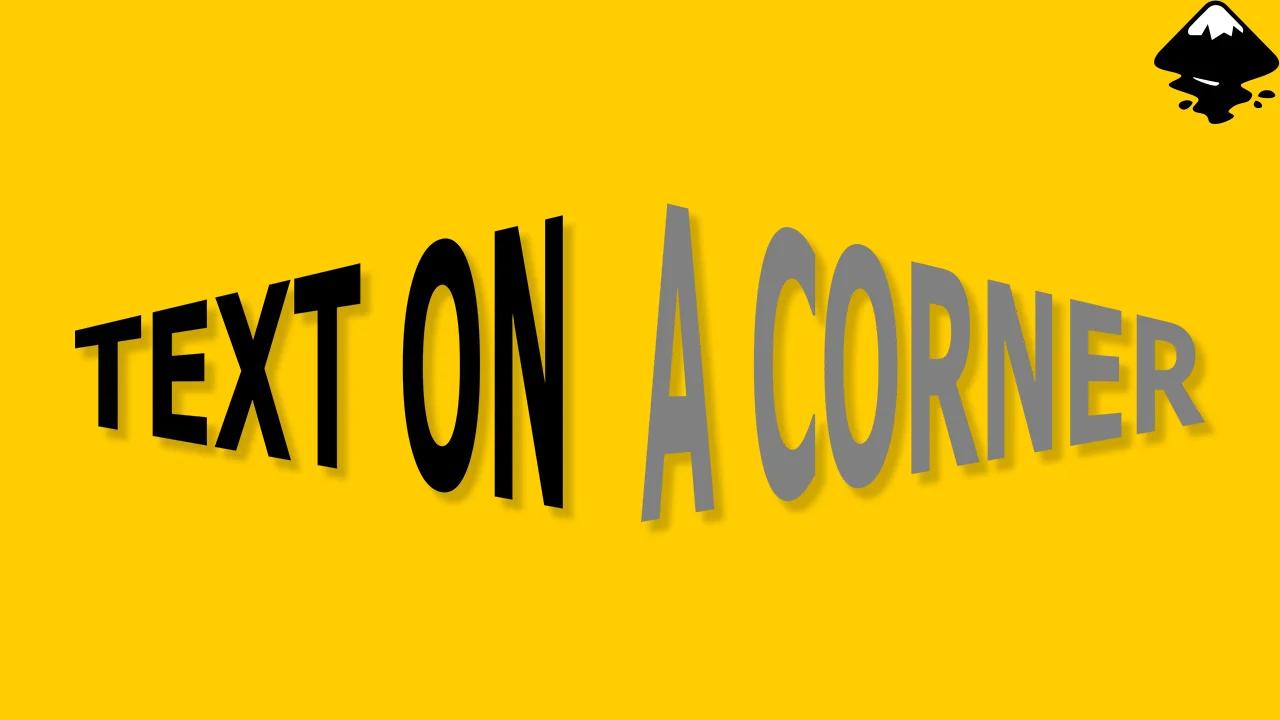 Create a text on a corner effect in Inkscape