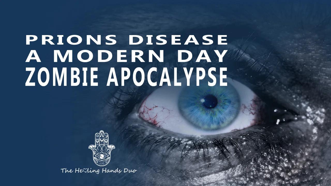 PRIONS DISEASE - A MODERN DAY ZOMBIE APOCALYPSE - Odysee Original 12/17 ...