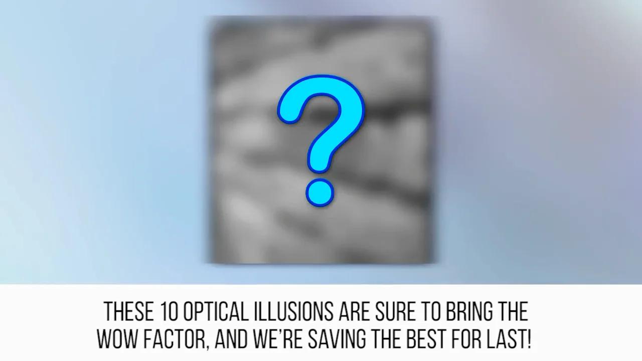 10 BEST Optical Illusions That Will Blow Your Mind