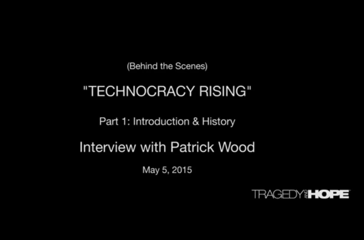 Patrick Wood - Technocracy Rising Interview Part 1 of 3
