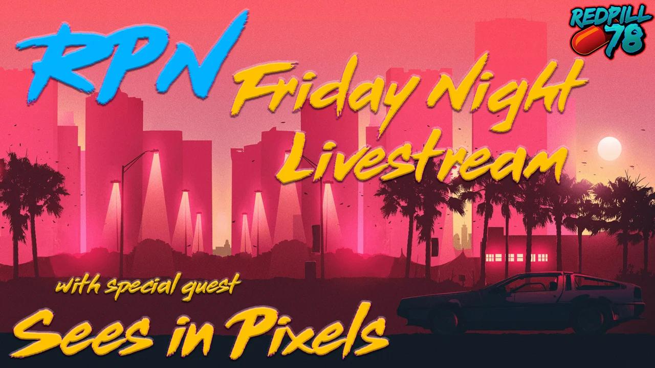 SEES IN PIXELS JOINS RP78 ON FRIDAY NIGHT LIVESTREAM